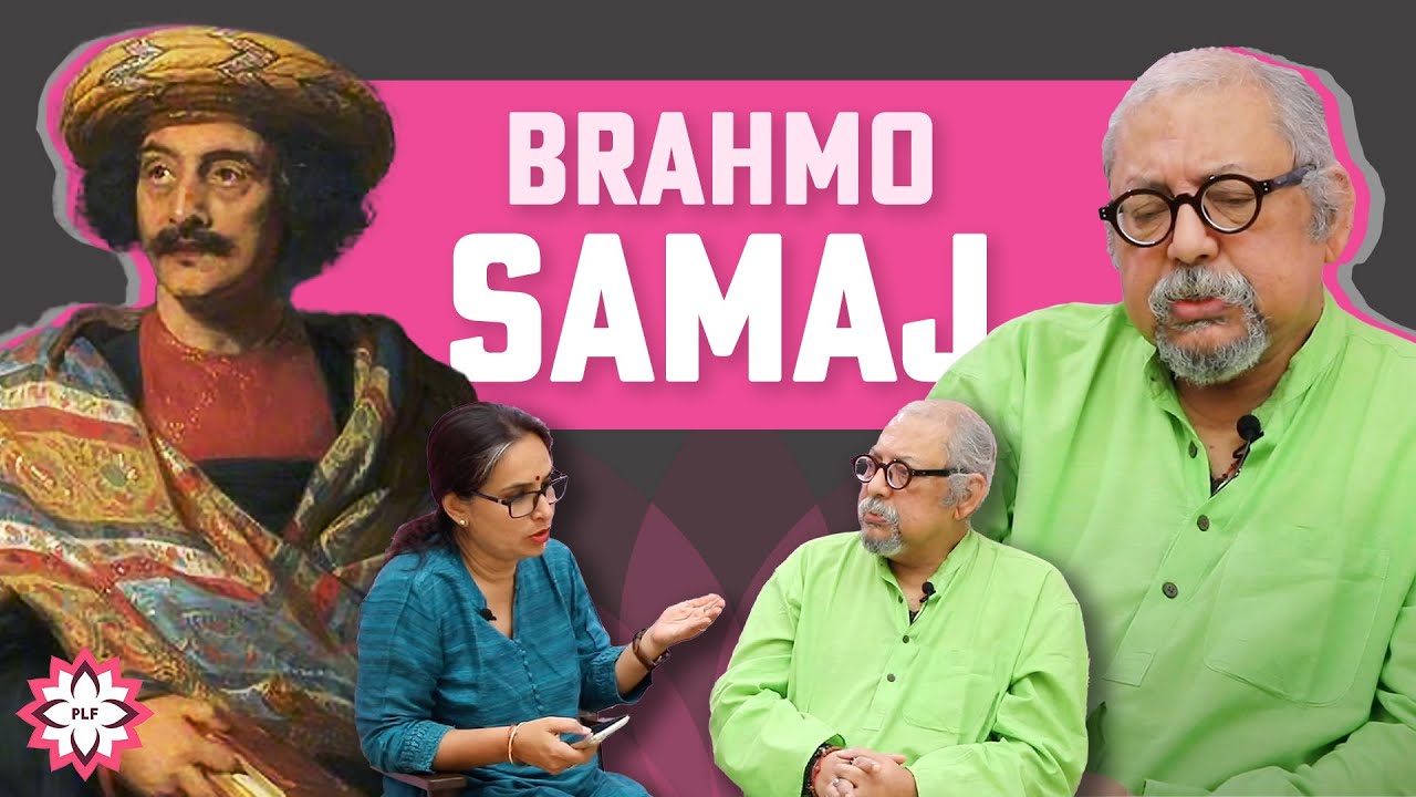 Genesis and Impact of the Brahmo Samaj on Modern India | Kanchan Gupta ...