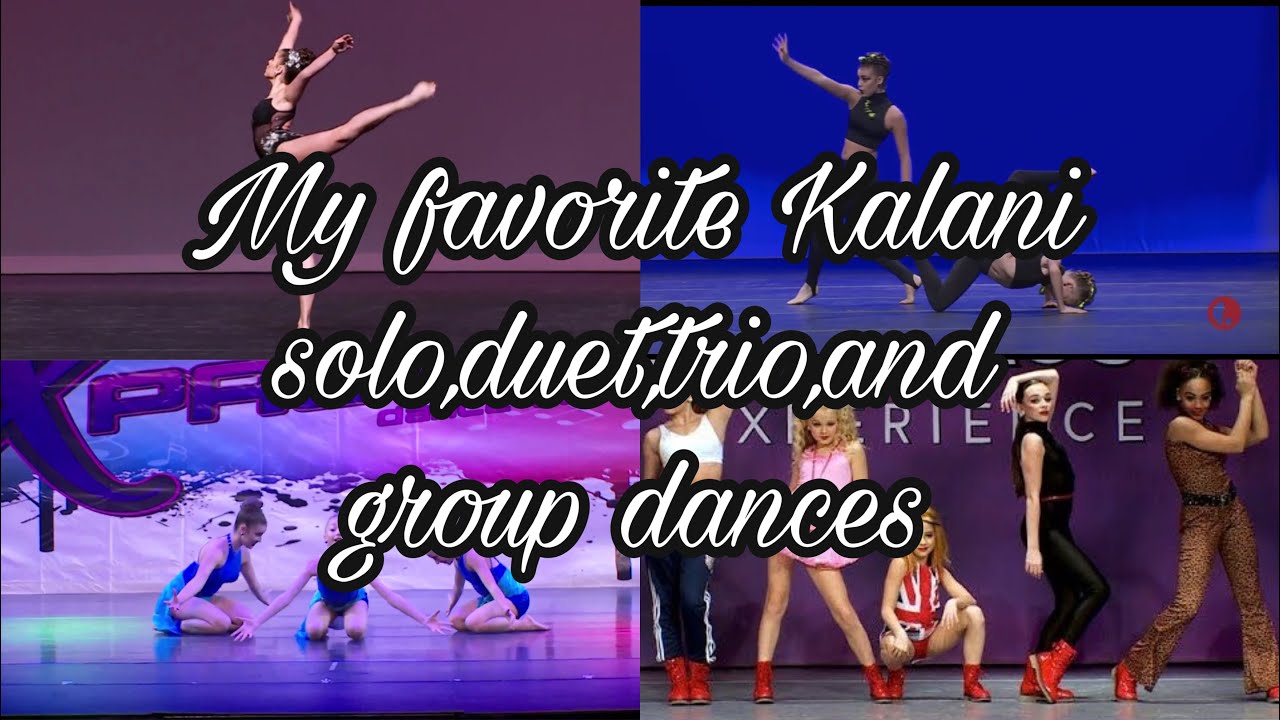 My favorite Kalani solo,duet,trio,and group dance - YouTube