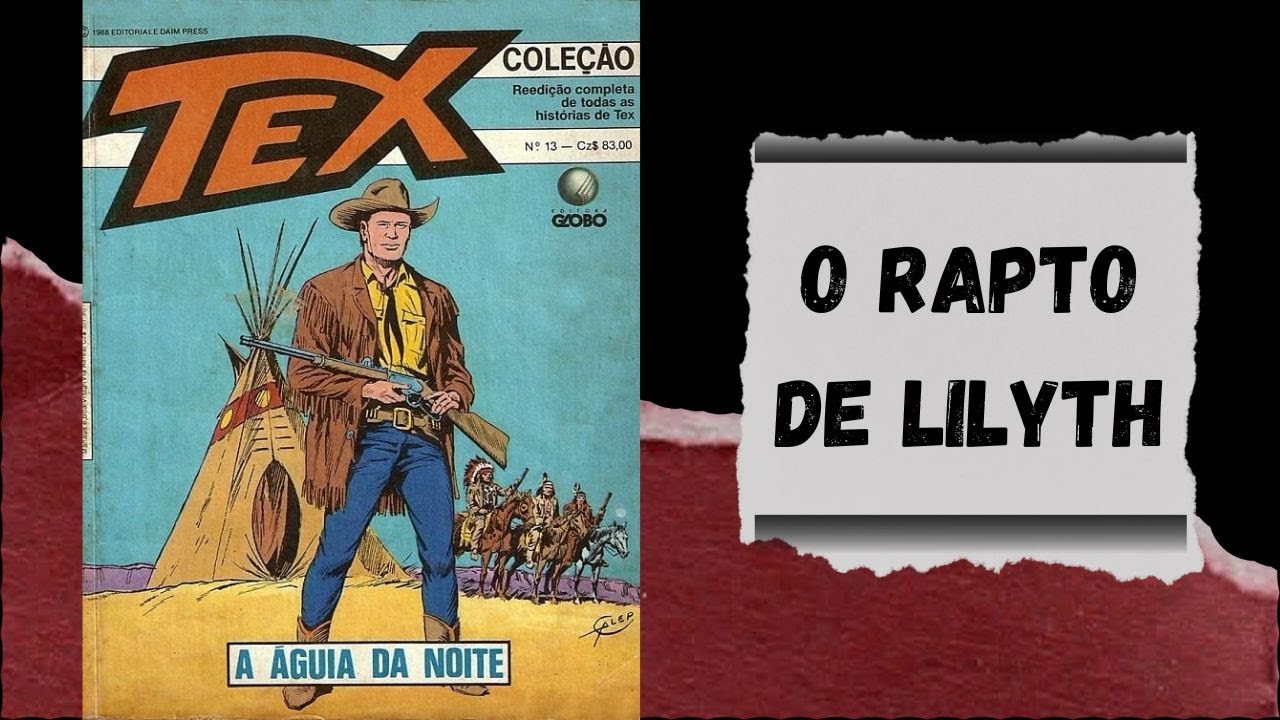 Tex Coleção 013 - 6/8 - O Rapto de Lilyth - YouTube