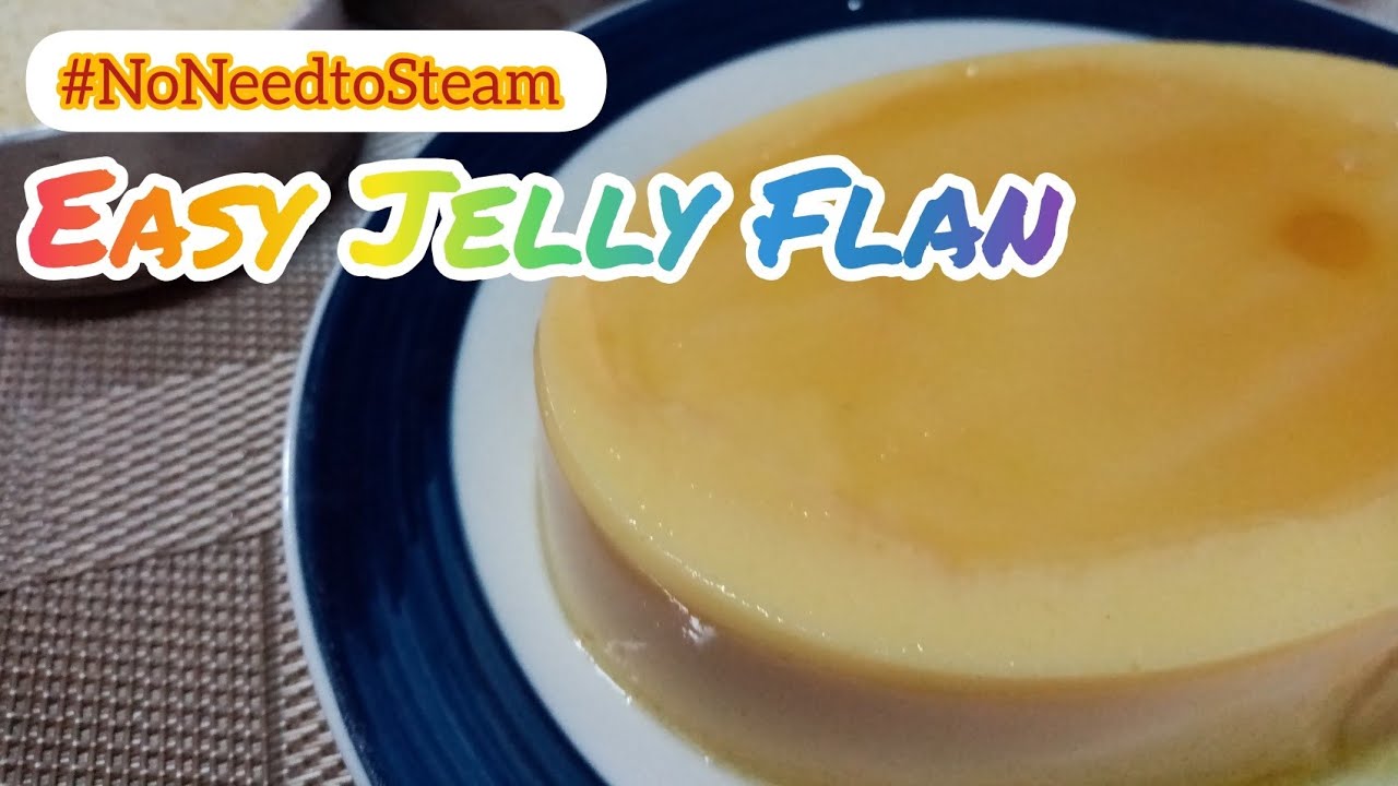 Easy Jelly Flan | Jellycious Dessert - YouTube