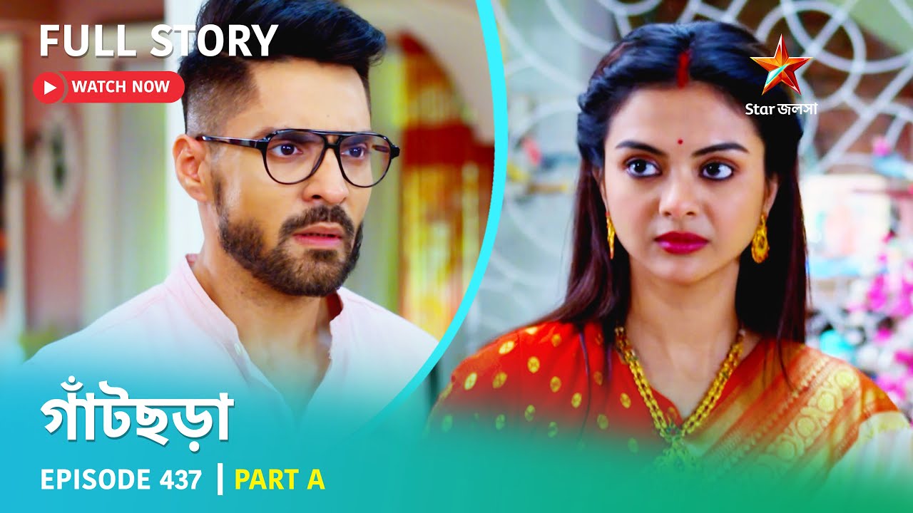 Full Story | Gaatchora | Episode 437 | Part A - YouTube