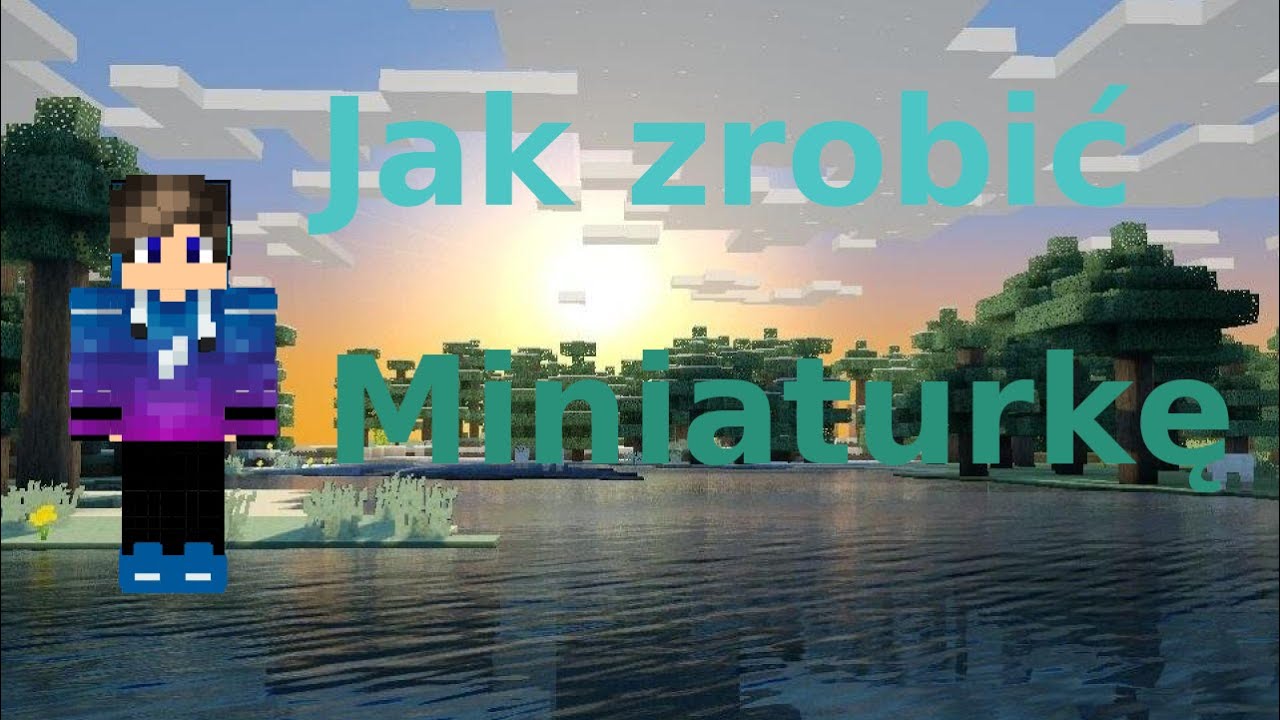 Jak zrobić szybką i łatwą miniaturkę z MINECARFT - YouTube