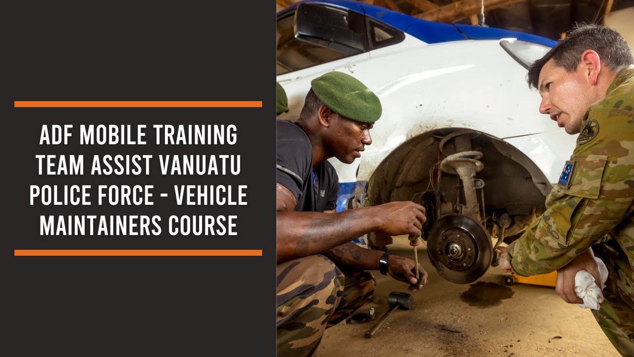 ADF Mobile Training Team assist Vanuatu Police Force - Vehicle ...