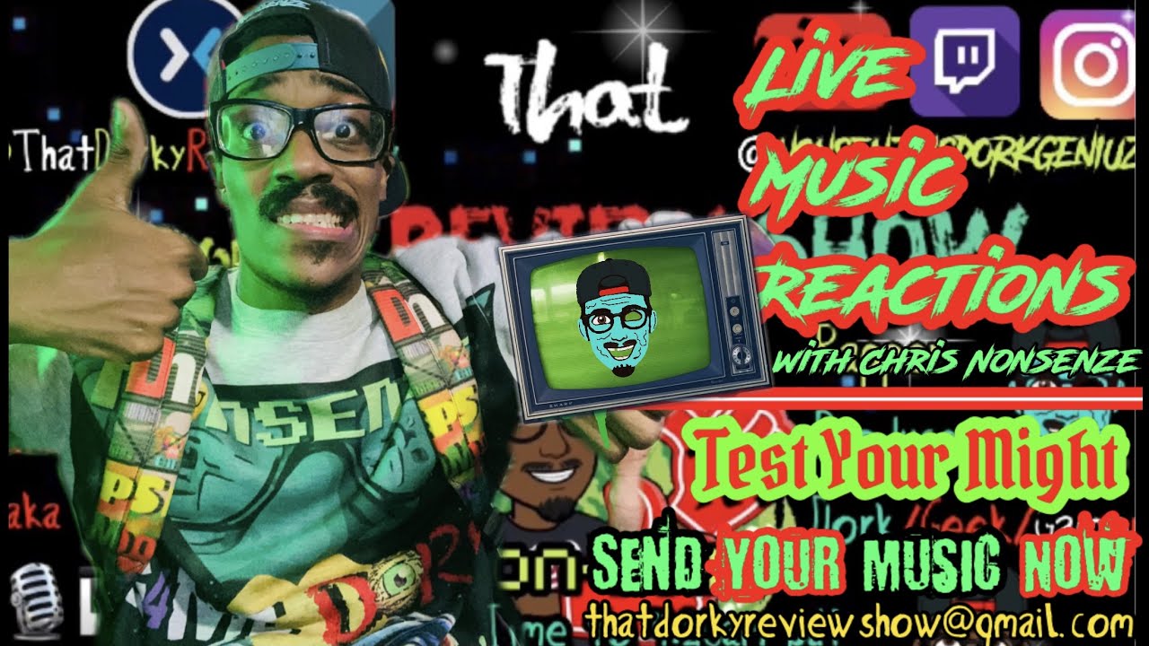 That Dorky Review Show Hosted By Chris Nonsenze ( Live Music Reactions ...