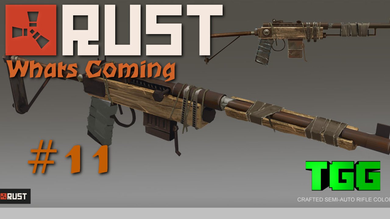 Rust What's Coming | Semi Auto Rifle in Action & Anti Admin Abuse #11 ...