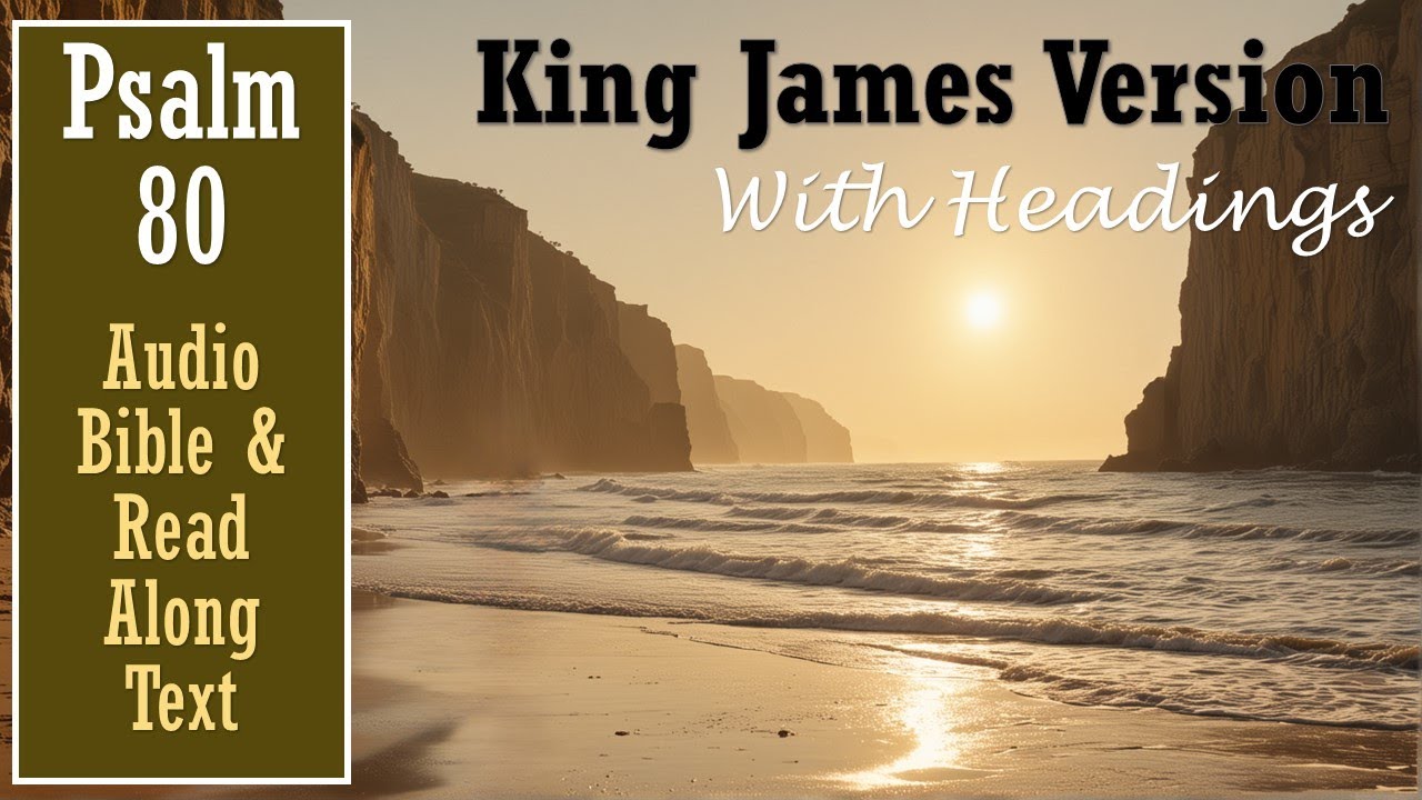 Psalm 80 | KJV AUDIO BIBLE (With Text & Images) - YouTube