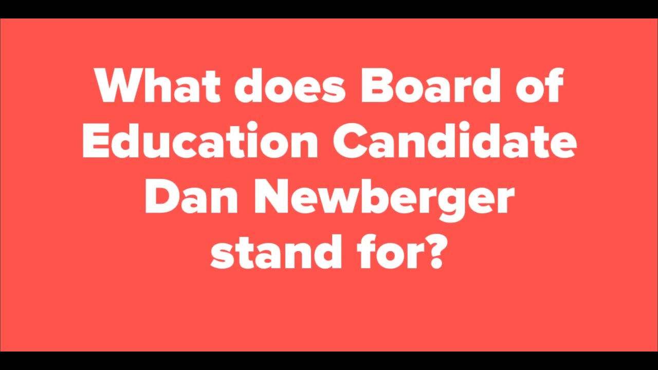 What does HCPSS Board of Education Candidate Dan Newberger Stand For ...