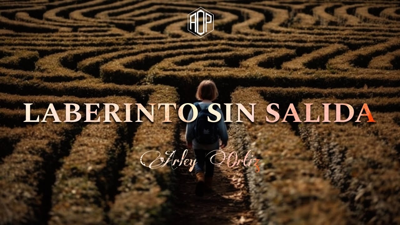 LABERINTO SIN SALIDA (Arley Ortiz) AOP STUDIO - YouTube