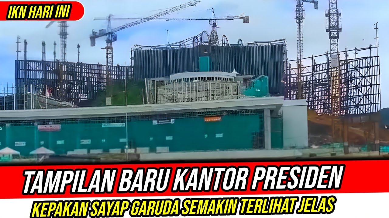 IKN HARI INI‼️Full Tampilan Terbaru Kepakan Sayap Garuda Kantor ...