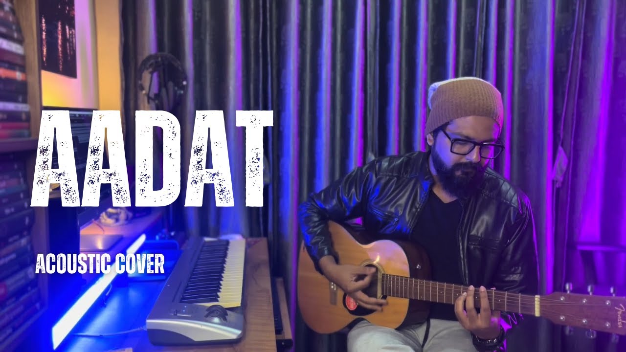 Aadat cover | Kingshuk | Acoustic Cover - YouTube