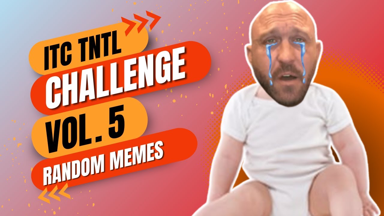 TRY NOT TO LAUGH CHALLENGE FOR THE ITC: Vol. 5 (RANDOM MEMES) - YouTube