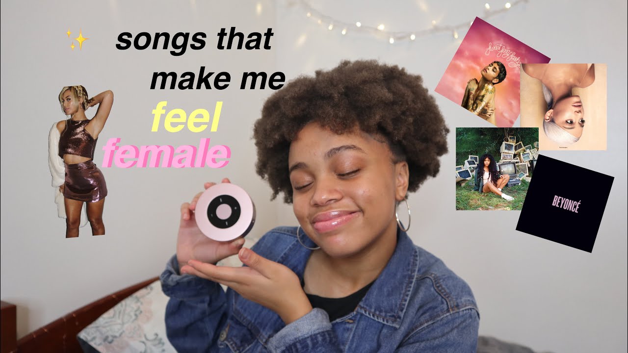 songs that make me feel FEMALE (a playlist) - YouTube