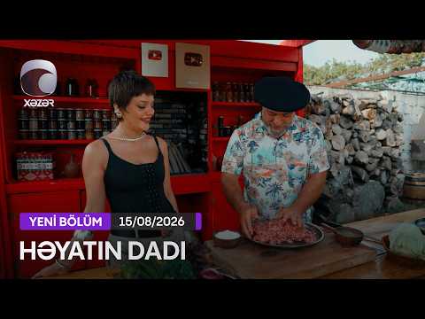 Həyatın Dadı - 15.08.2026