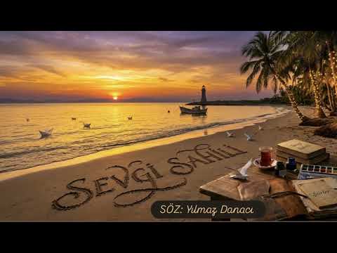 SEVGİ SAHİLİ/Yılmaz Danacı 