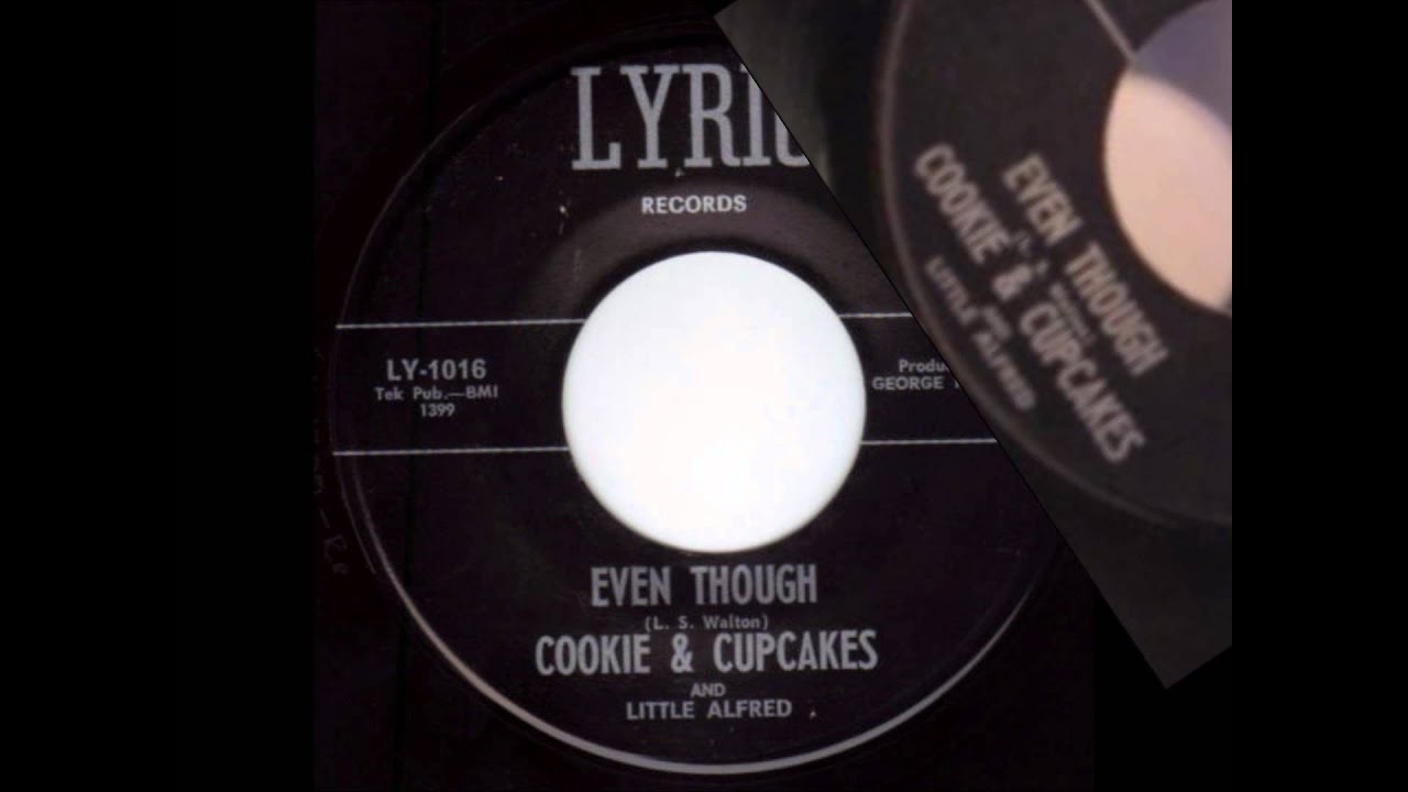 COOKIE & THE CUPCAKES & LITTLE ALFRED - EVEN THOUGH / WALKING DOWN THE ...