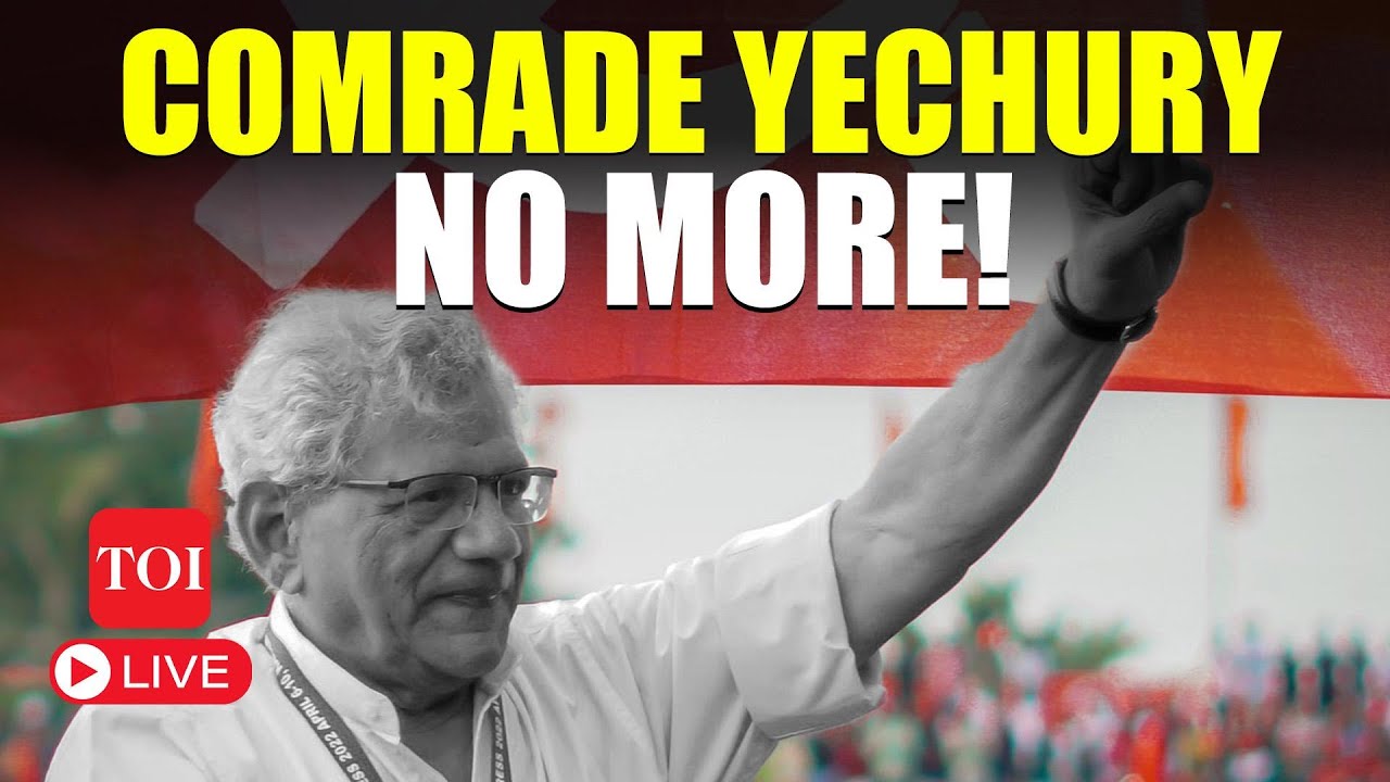 LIVE | Sitaram Yechury Passes Away; No Last Rites, Body To Be Donated ...