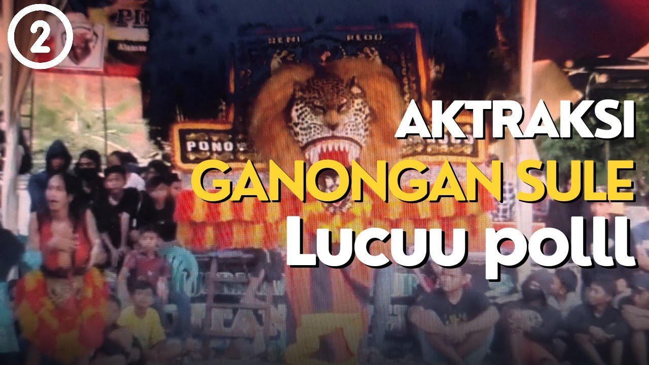 ATRAKSI GANONGAN SULE ( Sugik Letrek ) Lucuu Pool BW PART 2 - YouTube