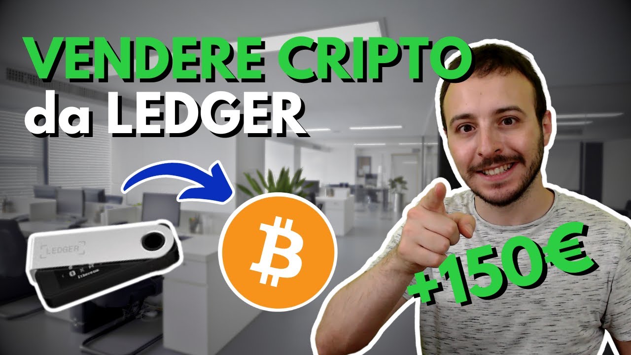 Come Comprare e Vendere Cripto da LEDGER TUTORIAL per Principianti - YouTube