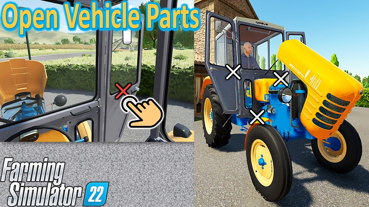Farming Simulator 22 Mods Tips `| Open Vehicle Parts (Doors,hood..etc ...