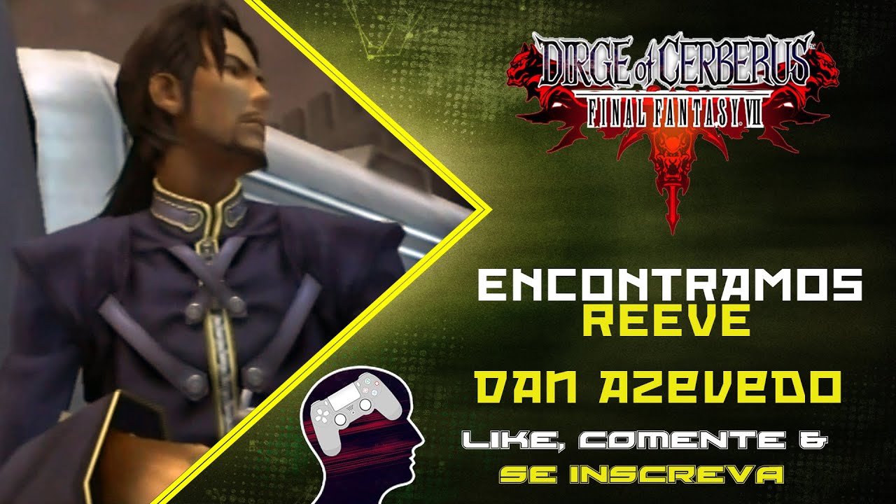 DIRGE OF CERBERUS: FINAL FANTASY VII #3 - Encontramos REEVE - YouTube