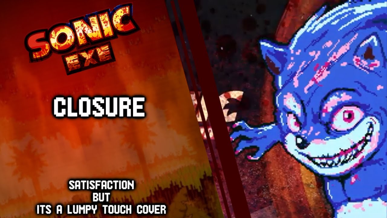 CLOSURE || Satisfaction but its a Lumpy Touch cover - YouTube