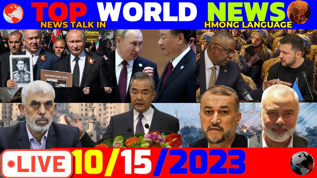 【TOP WORLD NEWS】10/15/2023 #1 (PM)💥🌍MLOOG TED VANG THAM XOV XWM IB PUAG ...
