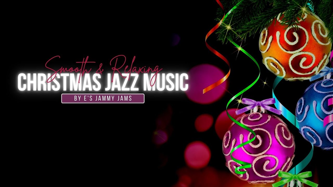 Smooth & Relaxing Christmas Jazz Music for Relaxing, Studying and ...