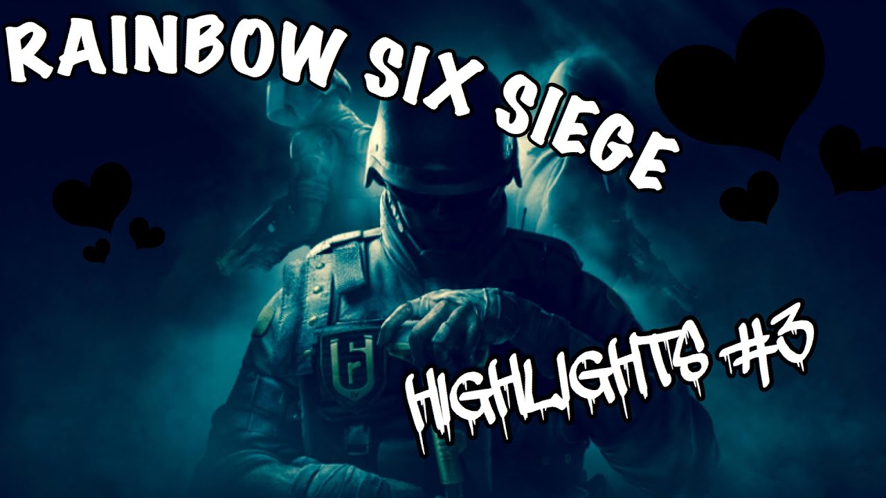 Rainbow six siege HIGHLIGHTS #3 - YouTube
