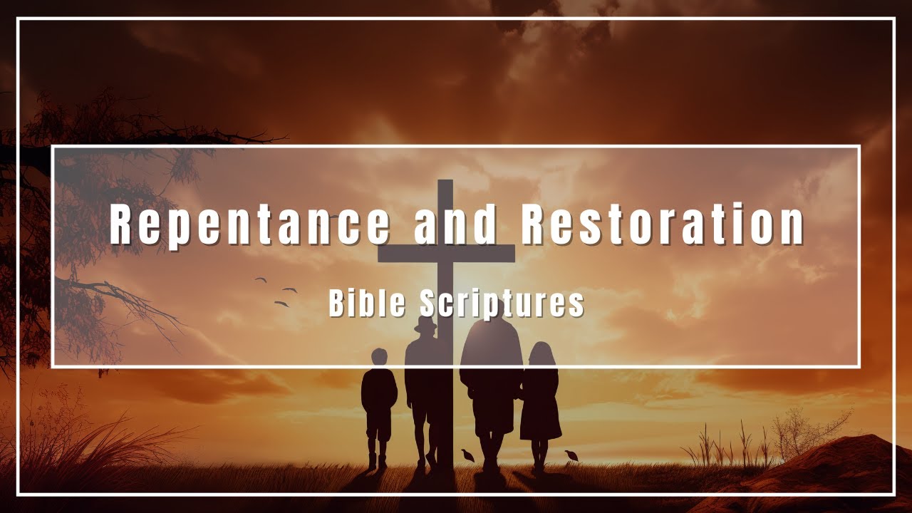 Repentance and Restoration | Turn from Sin and Return to God - YouTube