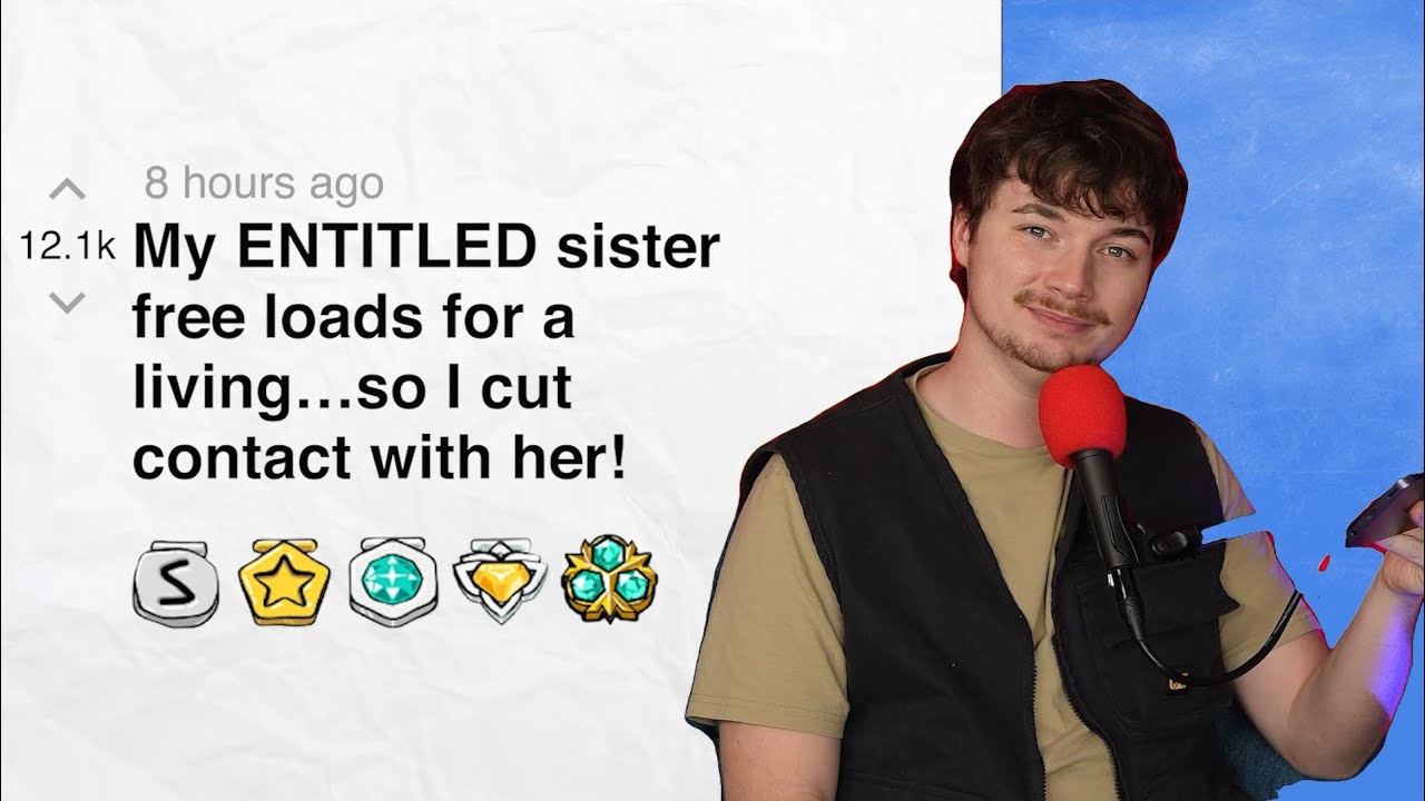 My ENTITLED sister free loads for a living…so I cut contact with her ...