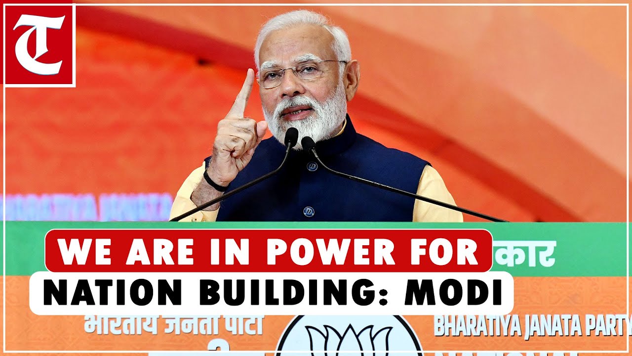 "We are in power for nation building, not politics": PM Modi sets ...
