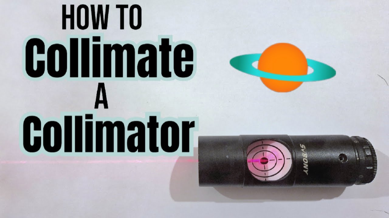 How To Collimate A Laser Colliimator - YouTube