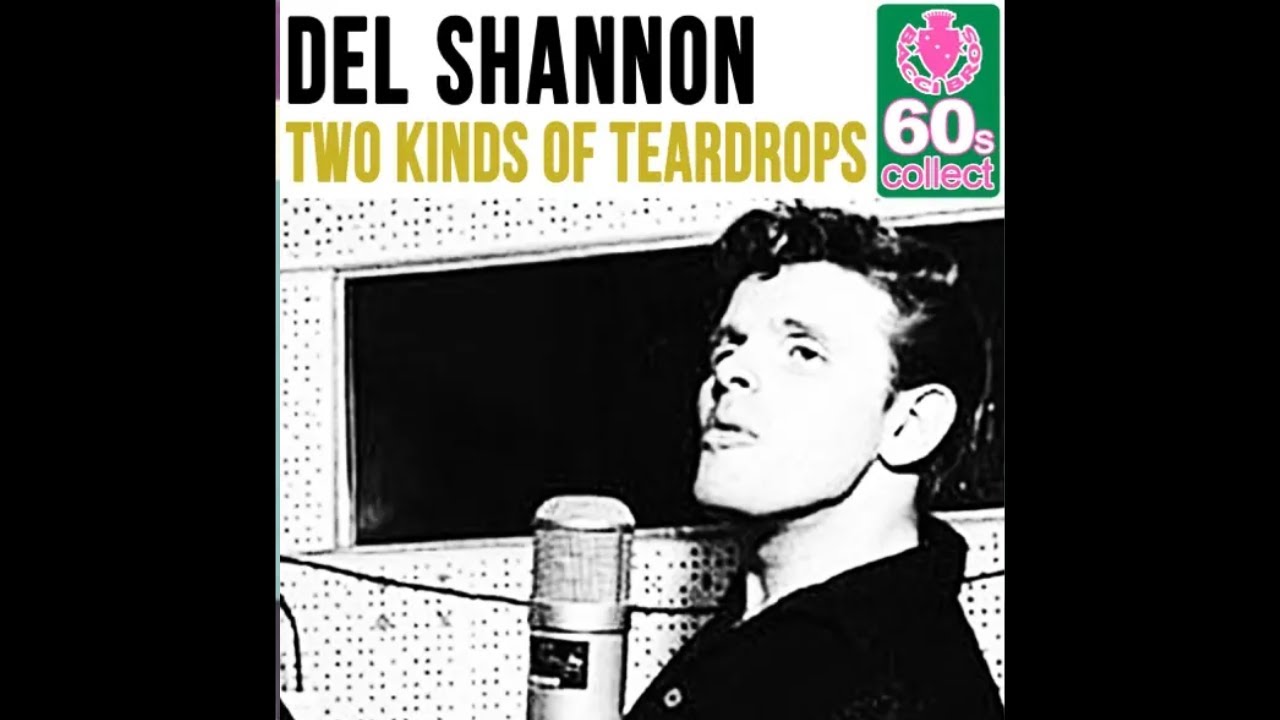 Del Shannon - Two Kinds Of Teardrops - YouTube