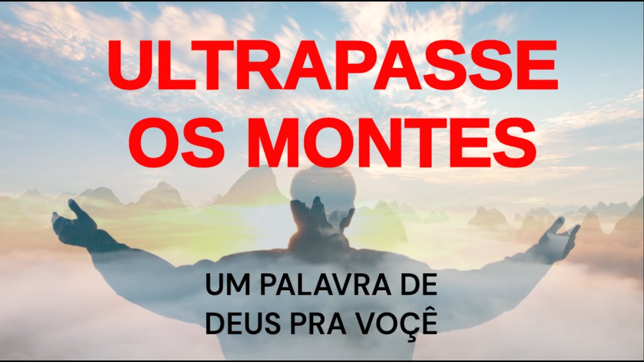 MENSAGEM ELEVO OS OLHOS PARA OS MONTES DE DEUS - YouTube