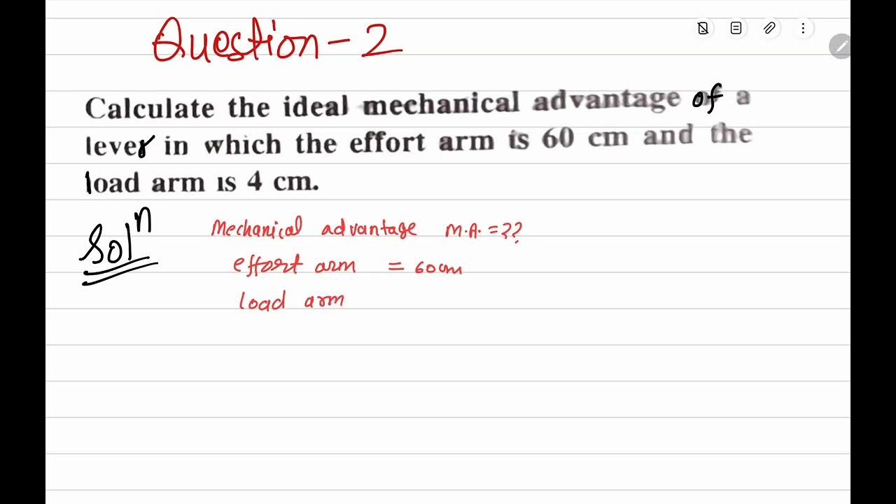 Calculate the ideal mechanical advantage of a lever in which the effort ...