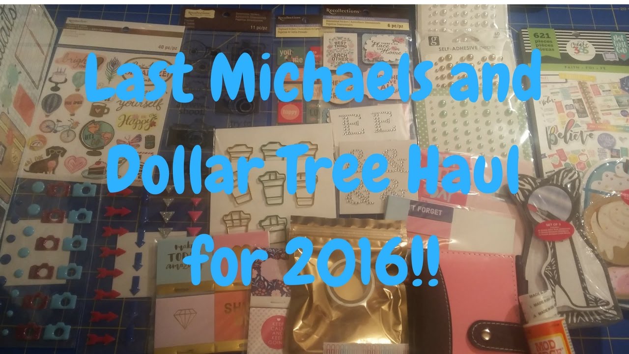 Michaels and Dollar Tree Haul | Last Run for 2016 - YouTube