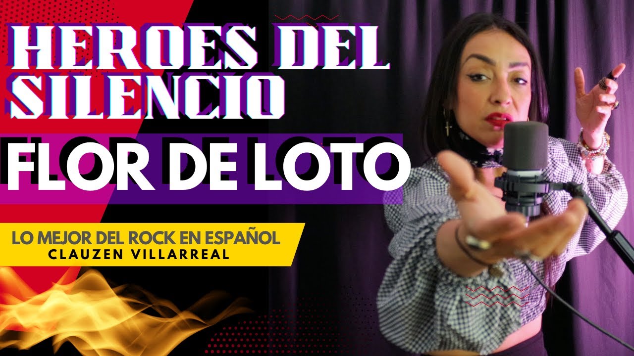 HÉROES DEL SILENCIO - FLOR DE LOTO (Cover CLAUZEN VILLARREAL) - YouTube