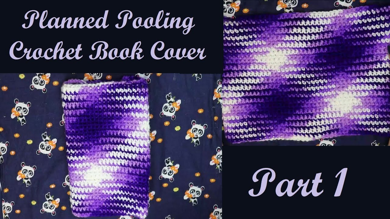 Planned Pooling Crochet Book Cover | Part 1 - YouTube