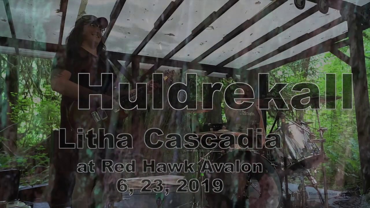 Huldrekall at Litha Cascadia, Red Hawk Avalon 6, 23, 2019 -Full Set ...