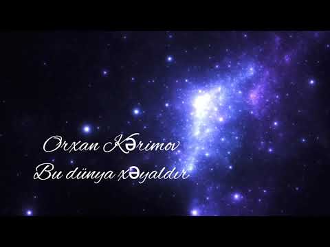 Orxan Kerimov. Bu dunya xeyaldır (şeir2021)