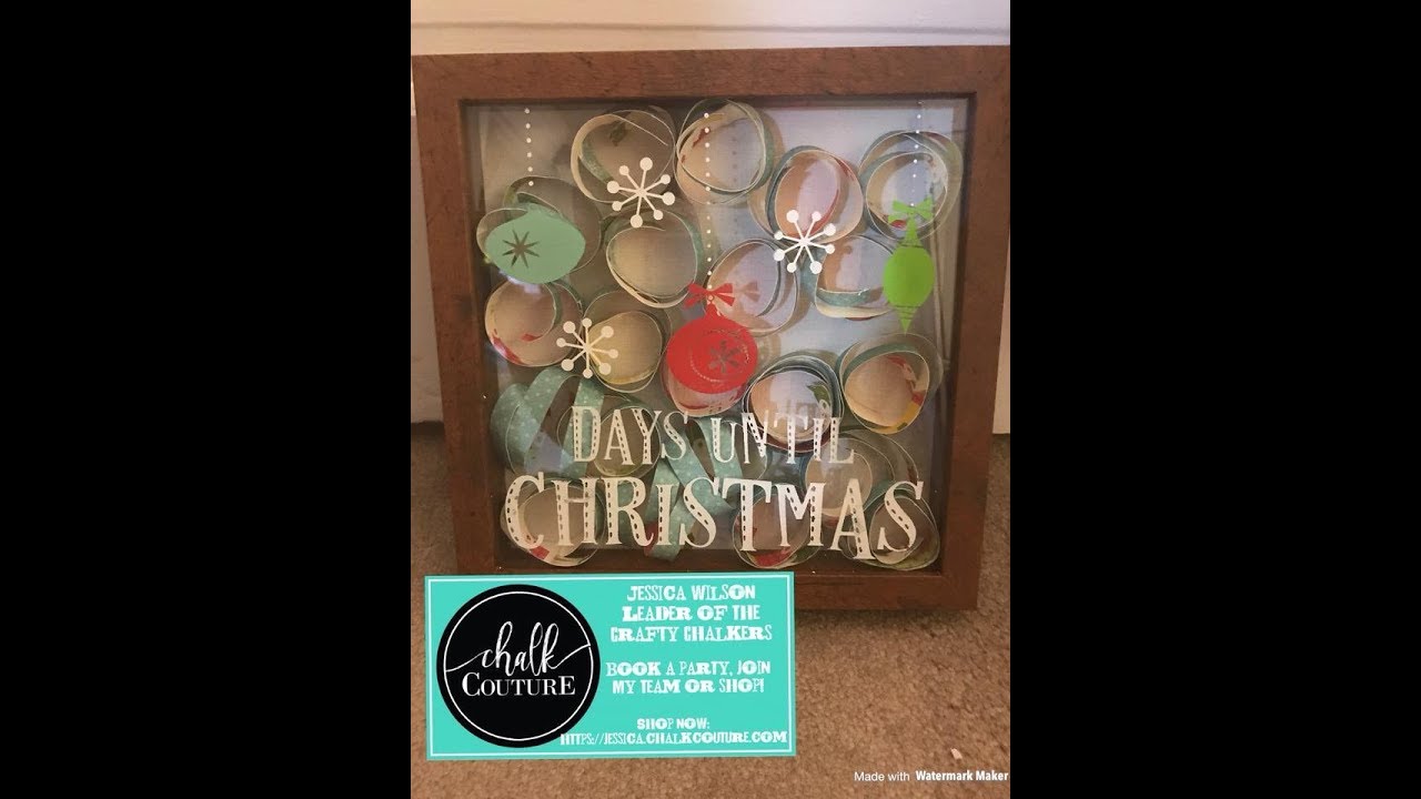 Chalk Couture Demo-'Days Until Christmas" transfer on Shadowbox - YouTube