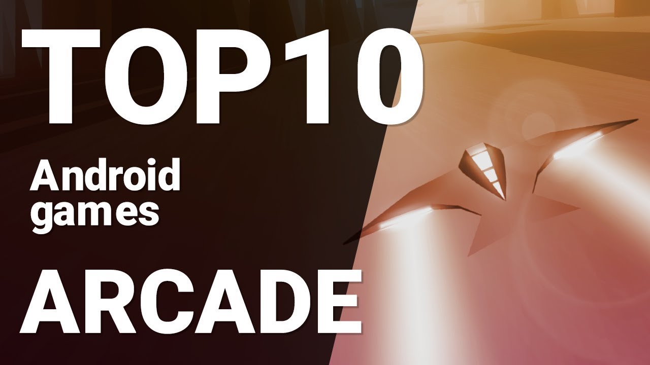Top 10 Arcade Games for Android 2019 - YouTube