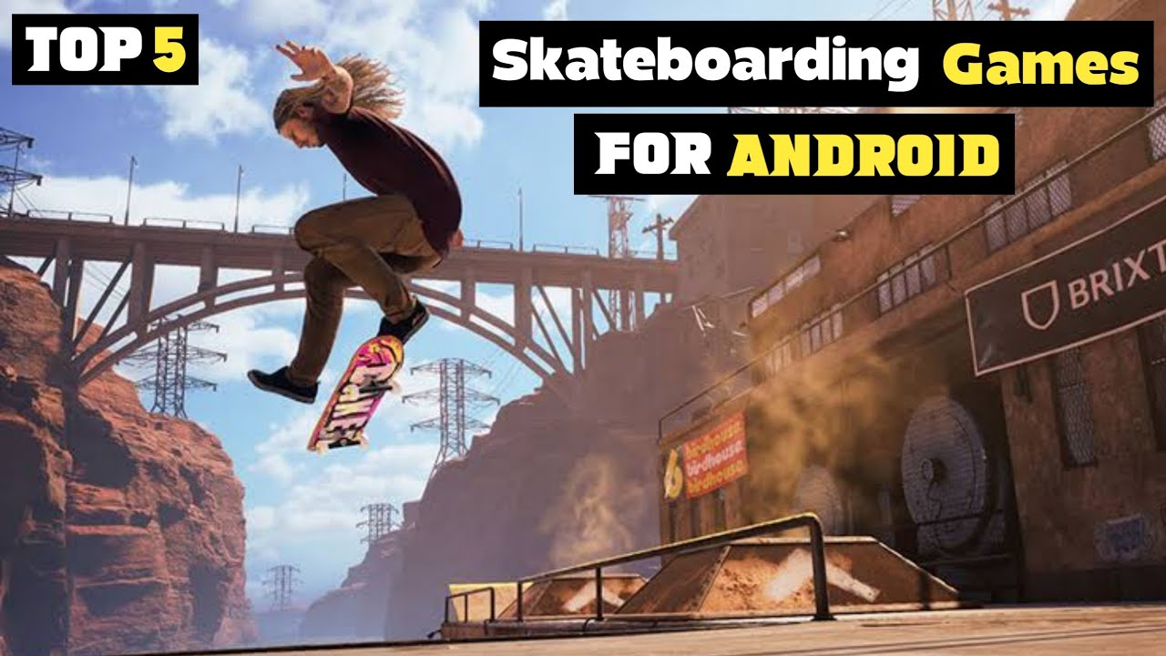 Top 5 Skateboarding Games for Android || Best Skateboard Games for ...