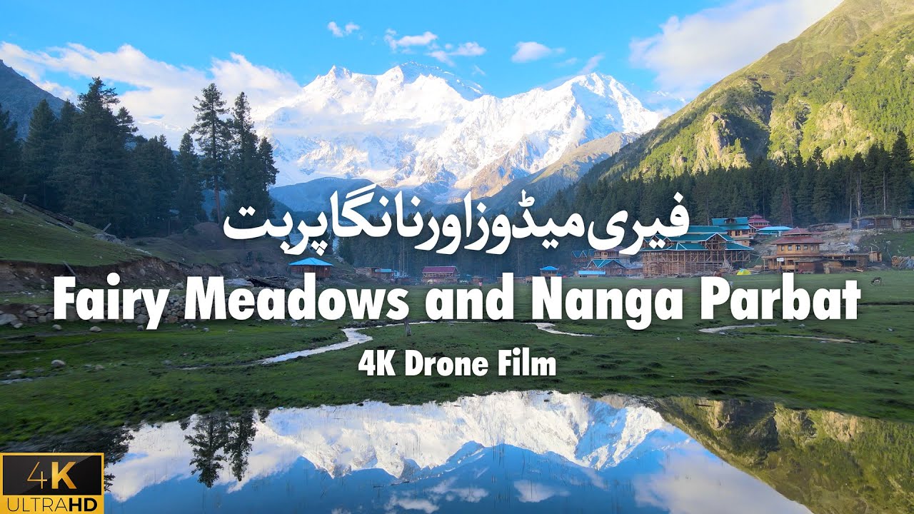 Fairy Meadows, Beyal Camp and Nanga Parbat | 4K Drone Video with ...