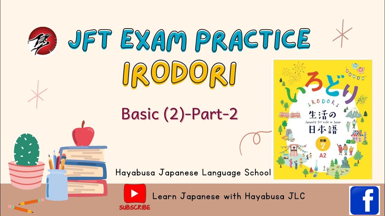 JFT exam practice Basci II part -2, JFT Basic A2, irodori, JFT exam ...