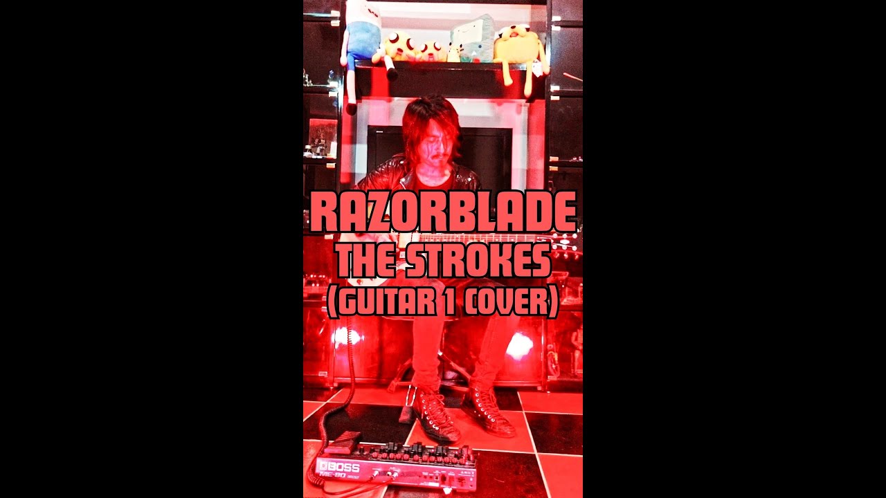 Razorblade - The Strokes (Full Guitar 1 Cover) - YouTube