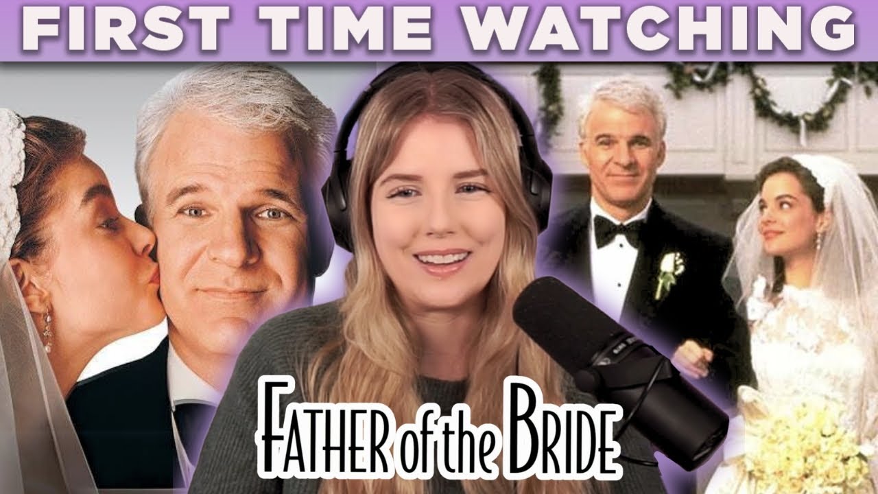 Father of the Bride | First Time Reaction | Movie Review & Commentary ...