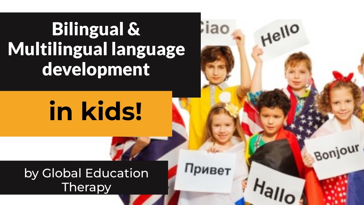 Bilingual & Multilingual language development in kids - YouTube