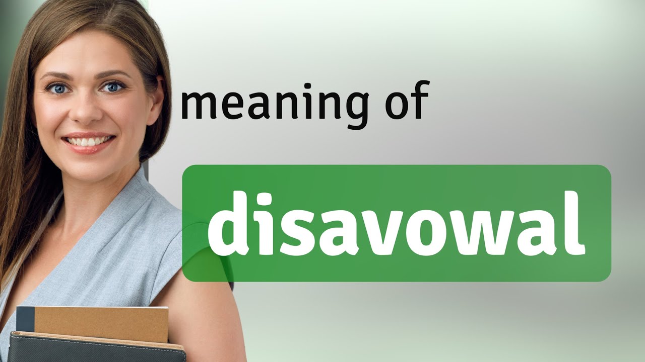 Disavowal | DISAVOWAL definition - YouTube