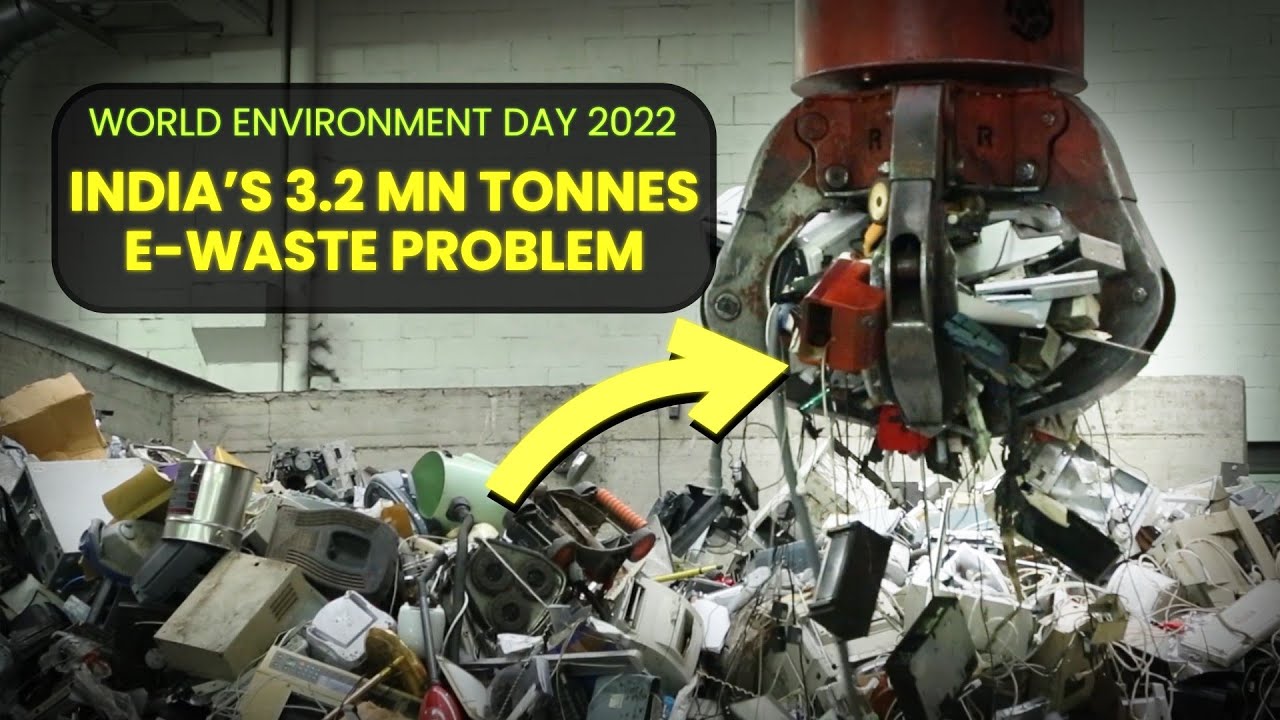 India's e-Waste Problem | e-Waste Disposal | World Environment Day 2022 ...